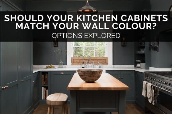 Should Your Kitchen Cabinets Match Your Wall Colour? - Options Explored